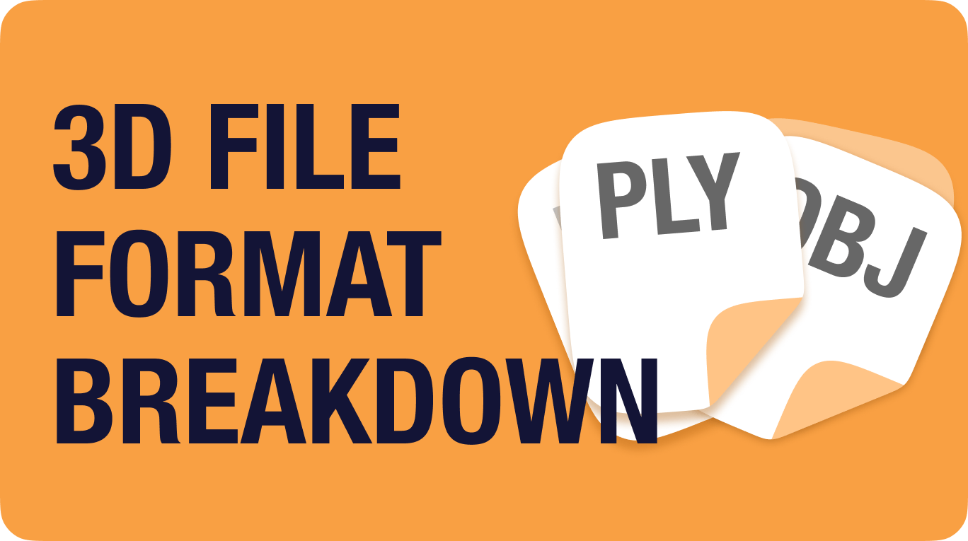 How to Choose Between 3D File Formats - KIRI Engine